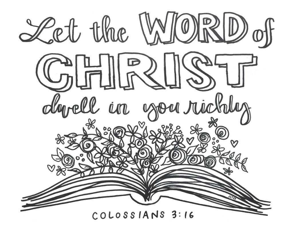Let the Word of Christ Dwell in You Richly - Colossians 3:16 Coloring ...